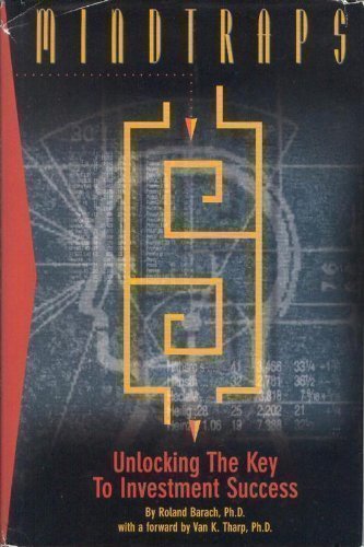 Mindtraps: Unlocking the Key to Investment Success: ROLAND BARACH ...