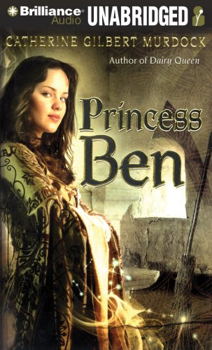 Princess Ben: Being a Wholly Truthful Account of Her Various ...