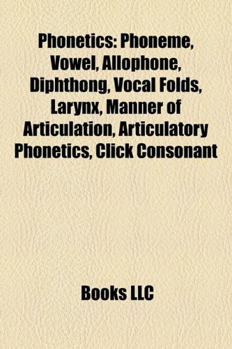 Amazon.co.jp: Phonetics: Phoneme, Vowel, Allophone, Diphthong, Vocal ...
