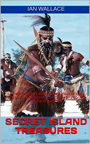 SECRET Island Treasures: An exciting story about three curious kids on ...