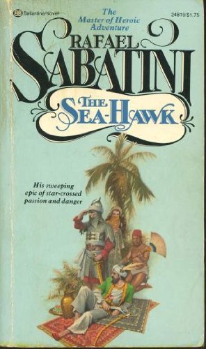 The Sea-Hawk: Sabatini, Rafael: 9780345248190: Amazon.com: Books