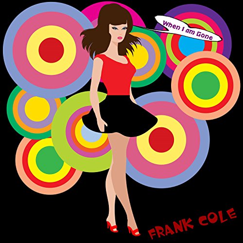 Play When I Am Gone by Frank Cole on Amazon Music