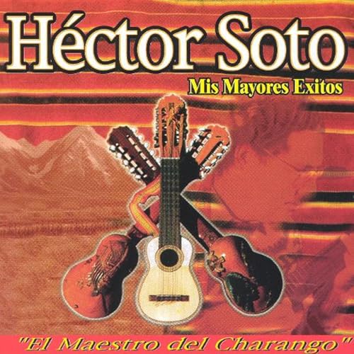Play Mis Mayores Exitos "El Maestro Del Charango" (Remastered) by ...