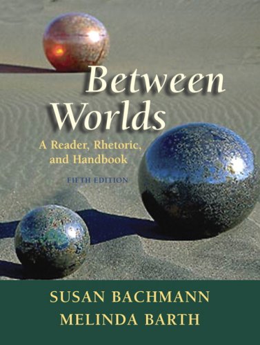 Amazon.com: Between Worlds: A Reader, Rhetoricd Handbook Value Package ...
