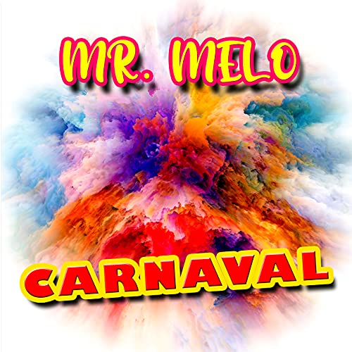 Carnaval de Mr. Melo en Amazon Music Unlimited