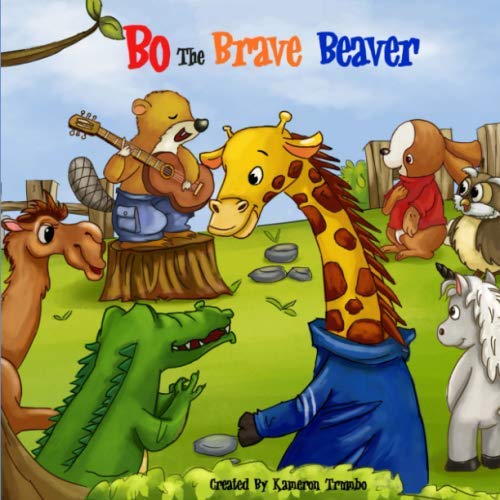 Bo The Brave Beaver: TRUMBO, KAMERON, TRUMBO, KAMERON: 9780996170338 ...