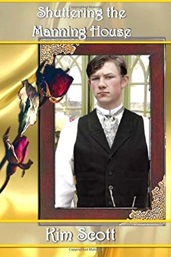 Shuttering the Manning House: Sequel to What Happened to Alex Manning ...