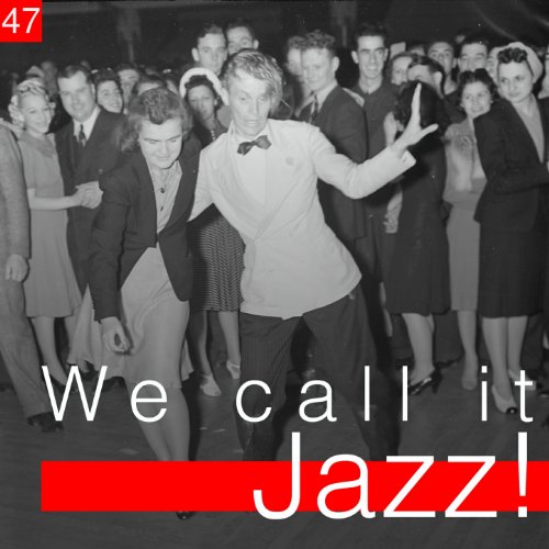 Amazon Music UnlimitedでVARIOUS ARTISTSのWe Call It Jazz!, Vol. 47を