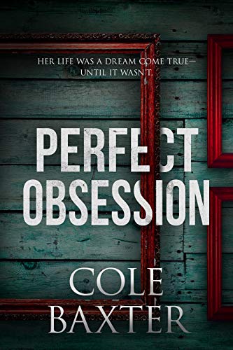 Perfect Obsession: A Psychological Thriller That Will Have You Guessing ...