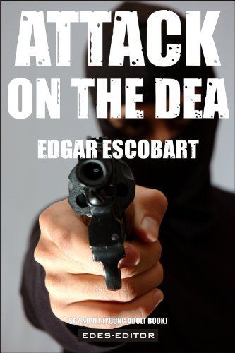ATTACK ON THE DEA (Spy Novel (Young Adult Book)) - Kindle edition by ...
