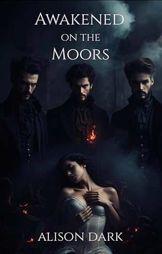 Awakened on the Moors: An Age Gap Reverse Harem Monster Erotica Short (Dark Passions of the ...