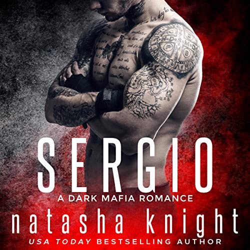 Sergio: A Dark Mafia Romance: Benedetti Brothers Series, Book 3 ...
