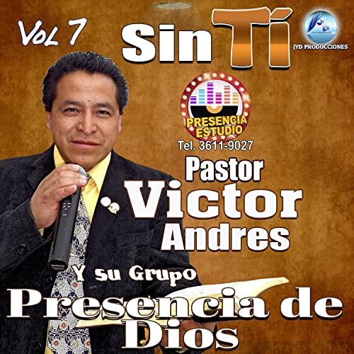 Amazon MusicでVictor Andres y su Grupo Presencia de DiosのSin Tíを再生する