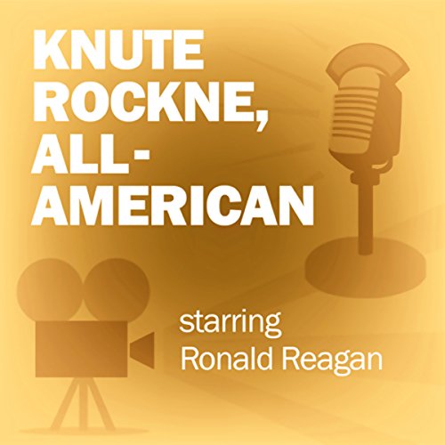 Amazon.com: Knute Rockne, All-American: Classic Movies on the Radio (Audible Audio Edition): Lux ...