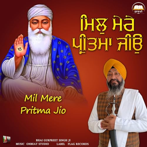Play Mil Mere Pritma Jio by Bhai Gurpreet Singh Ji on Amazon Music ...