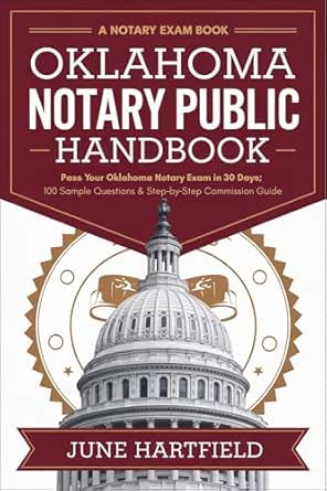 Oklahoma Notary Public Handbook: Pass Your Oklahoma Notary Exam in 30 ...