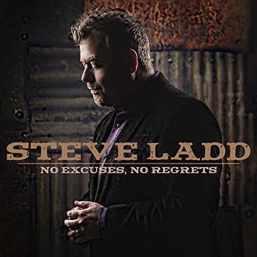 Play No Excuses, No Regrets - EP by Steve Ladd on Amazon Music