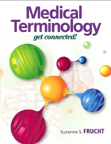 Medical Terminology: Get Connected! PLUS MyLab Medical Terminology with ...