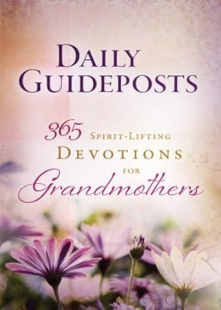 365 Soirit Lifting Devotions for Grandmothers (Daily Guideposts ...