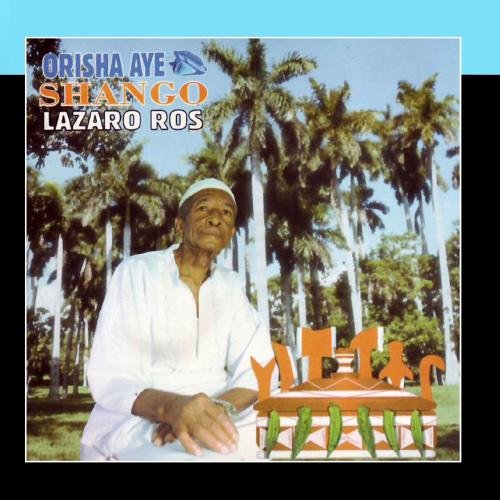 Lázaro Ros Y Grupo Olorún - Shangó - Amazon.com Music
