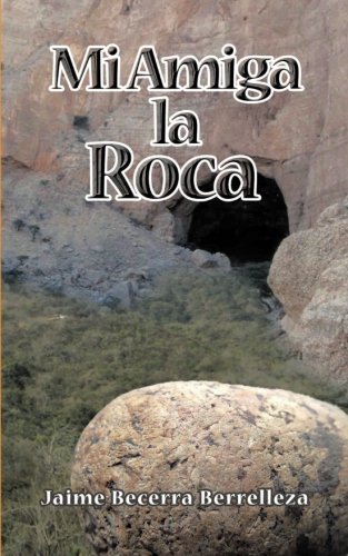 Amazon.com: Mi Amiga La Roca (Spanish Edition): 9781463354145 ...