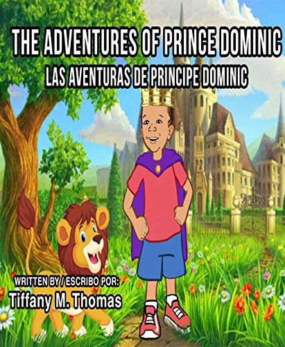 The Adventures of Prince Dominic: Las Aventuras De Principe Dominic ...