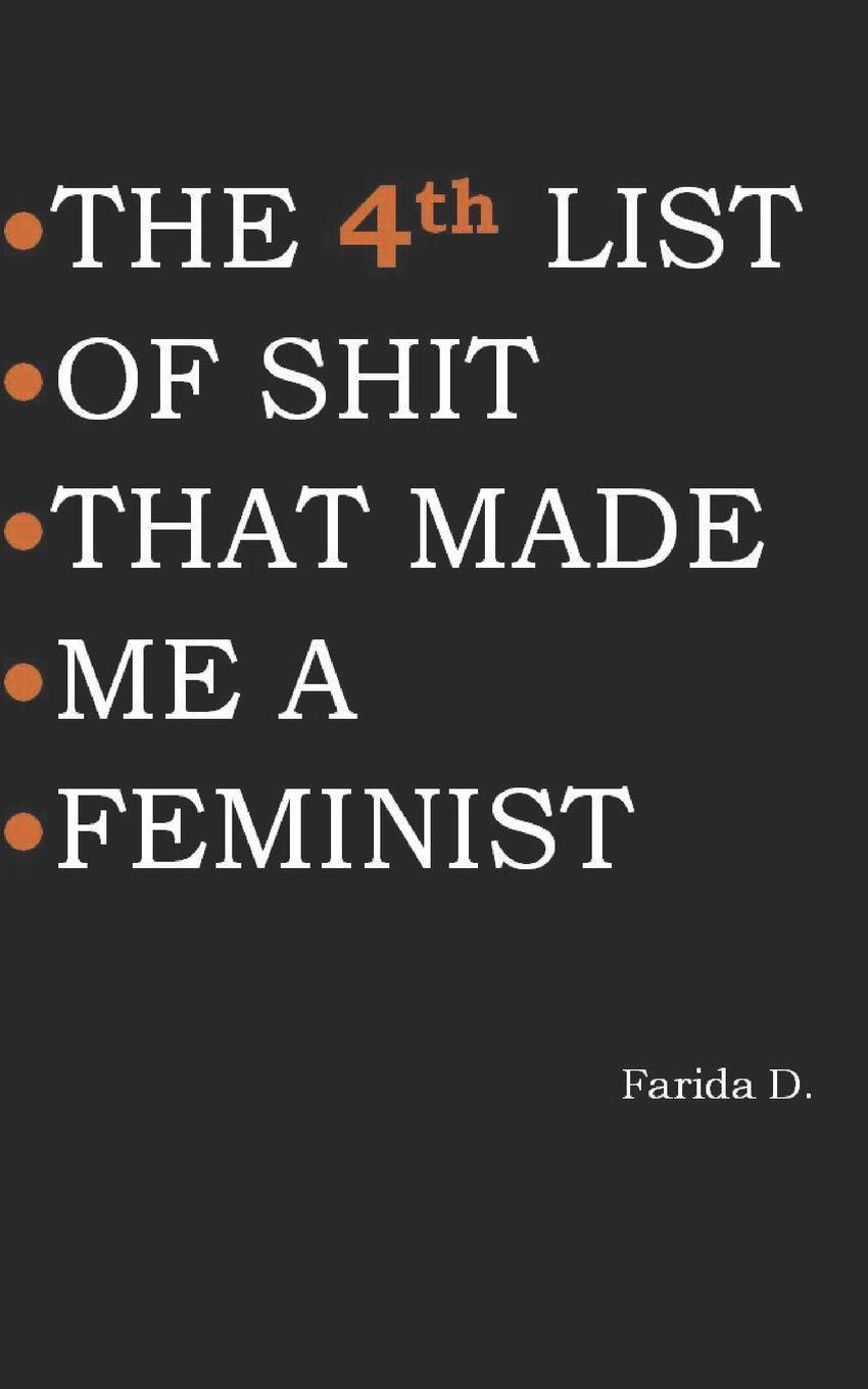 Buy THE 4th LIST OF SHIT THAT MADE ME A FEMINIST (THE LIST OF SHIT THAT ...