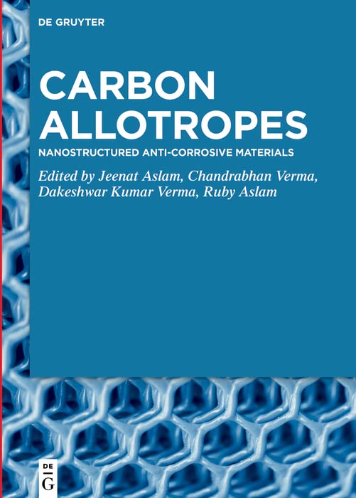 Carbon Allotropes: Nanostructured Anti-Corrosive Materials, Aslam ...