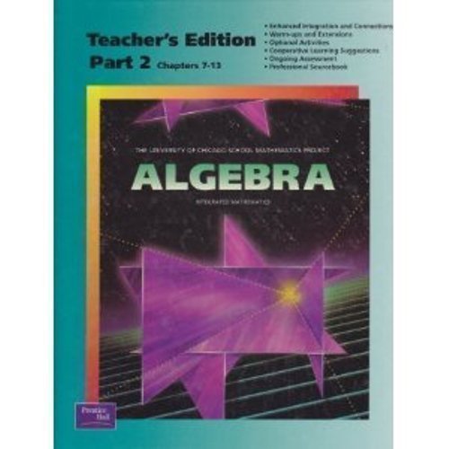 Algebra: Integrated Mathematics: Teacher's Edition Part 2: Chapters 7 ...