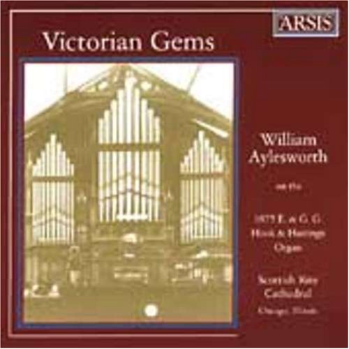 Aylesworth, William, Widor, Charles-Marie, Wesley, Samuel Sebastian ...