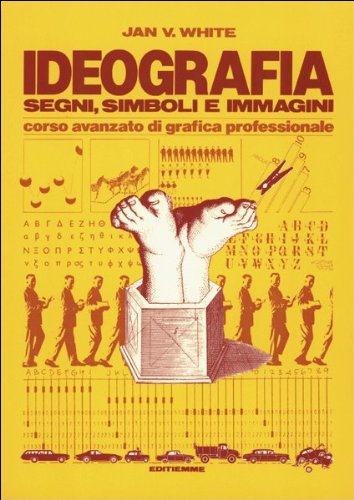 Ideografia. Segni, simboli e immagini : White Jan V.: Amazon.es: Libros
