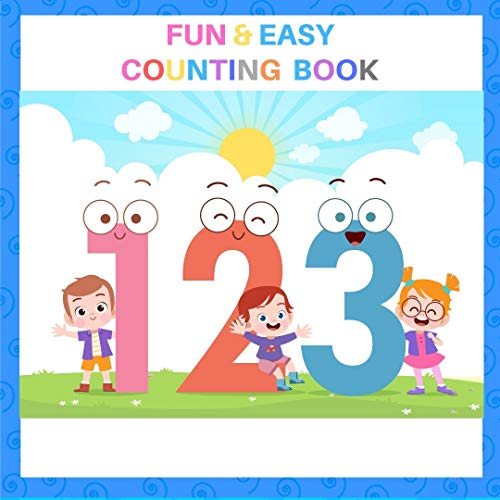 Fun & Easy Counting 123 Number Book for Kids and Toddler: Learn how to ...