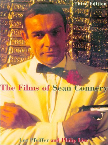 The Films Of Sean Connery by Lee Pfeiffer (2001-08-01): Lee Pfeiffer ...