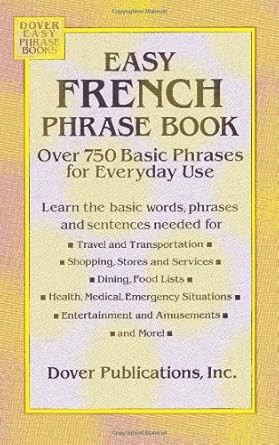 Easy French Phrase Book: Over 750 Phrases for Everyday Use (Dover ...