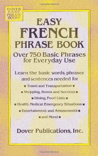 Easy French Phrase Book: Over 750 Phrases for Everyday Use (Dover ...