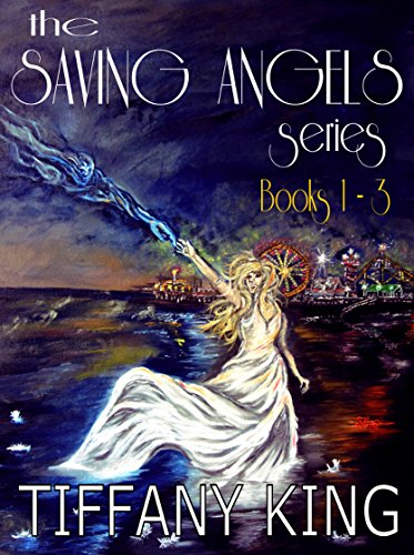 The Saving Angels Series: Books 1-3: Meant to Be, Forgotten Souls, The ...