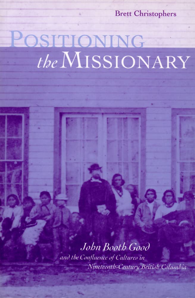 Positioning the Missionary: John Booth Good and the Confluence of ...