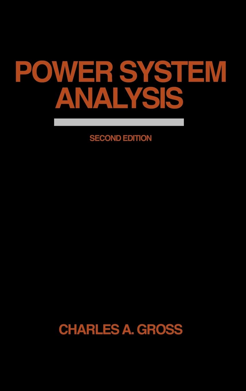 Power System Analysis: Gross, Charles A.: 9780471862062: Amazon.com: Books