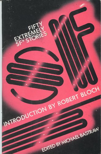 Fifty Extremely SF* Stories: Bastraw, Michael (editor): 9780910619004 ...
