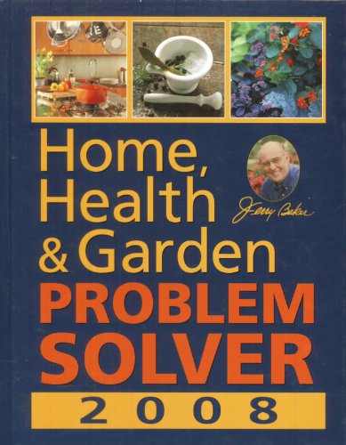 Home, Health & Garden Problem Solver 2008: Jerry Baker: 9780922433858 ...