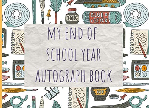 Amazon.com: My end of school year autograph book: Memory book for all ...