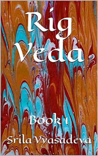 Amazon.com: Rig Veda: Book 1 (Vedas) eBook : Vyasadeva, Srila, Griffith ...