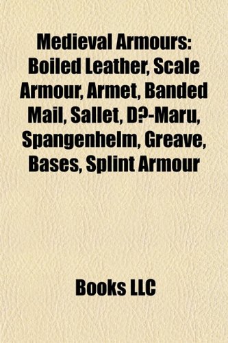 Medieval Armour Introduction: Boiled Leather, Scale Armour, Armet ...