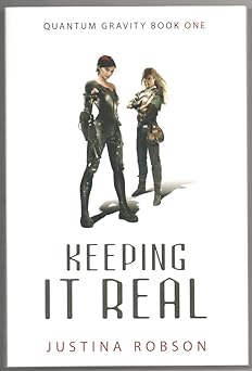 Keeping It Real (Quantum Gravity, Book 1): Robson, Justina: 9781591025399: Amazon.com: Books