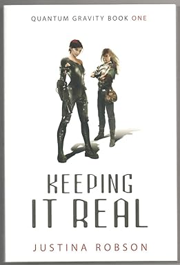 Keeping It Real (Quantum Gravity, Book 1): Robson, Justina: 9781591025399: Amazon.com: Books