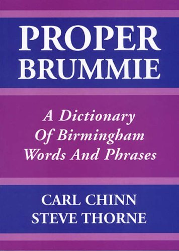 (Proper Brummie: A Dictionary of Birmingham Words and Phrases) [By ...