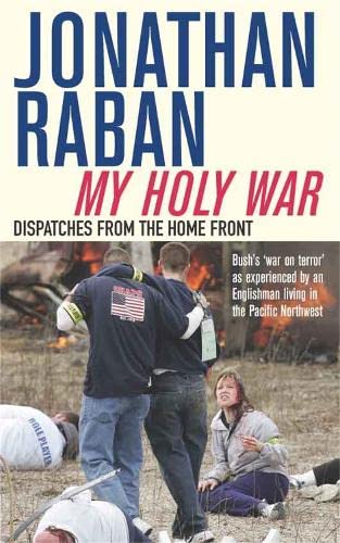 My Holy War: Jonathan Raban: 9780330445948: Amazon.com: Books