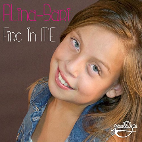 Amazon.com: Fire In Me : Alina-Sari: Digital Music