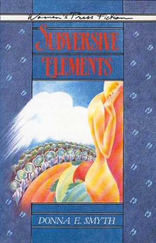 Amazon.com: Subversive Elements: 9780889611023: Smyth, Donna: Books