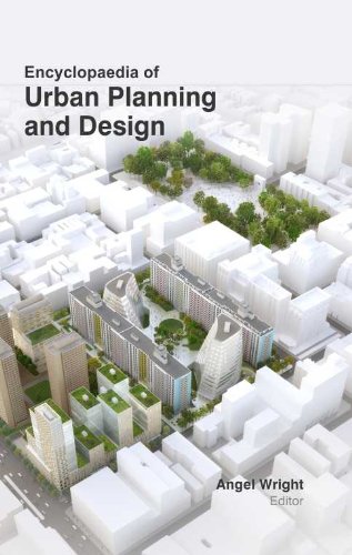 Encyclopedia of Urban Planning & Design(4 Volume Set): Angel Wright ...